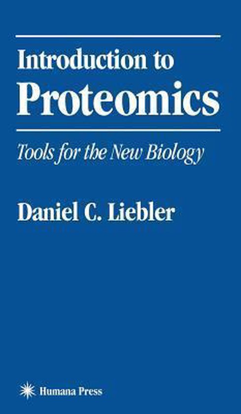 Introduction to Proteomics | 9780896039919 | Daniel C. Liebler | Boeken ...