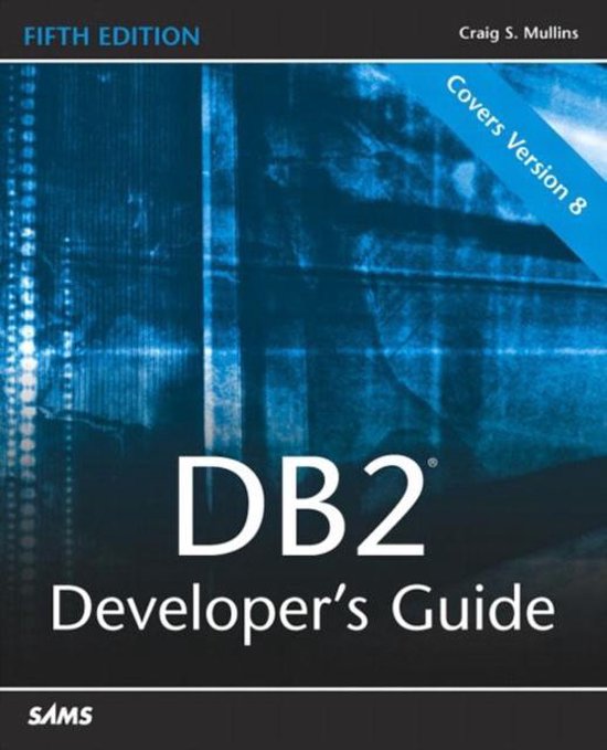 Db2 Developer'S Guide, Craig S. Mullins | 9780672326134 | Boeken | bol