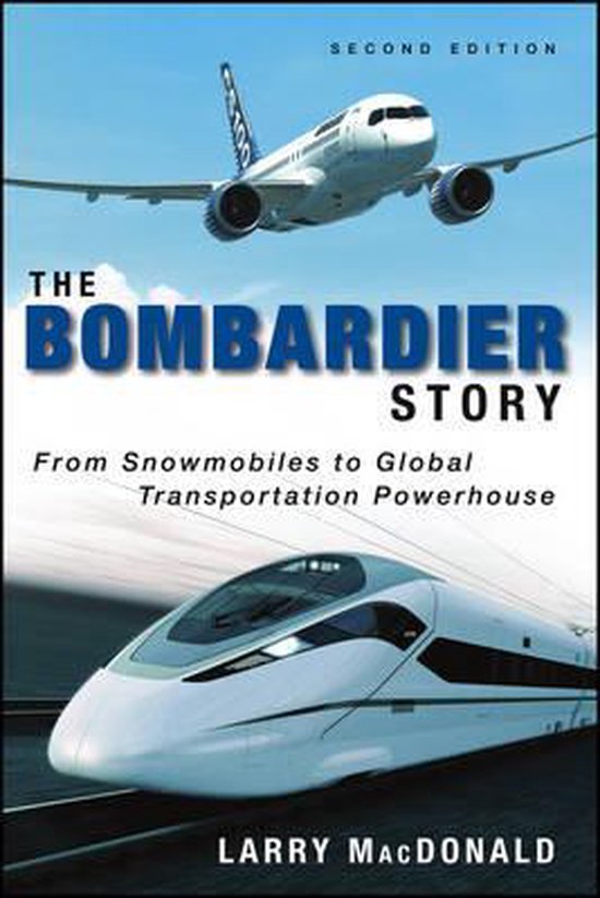 The Bombardier Story | 9781118482940 | L MacDonald | Boeken | bol.com