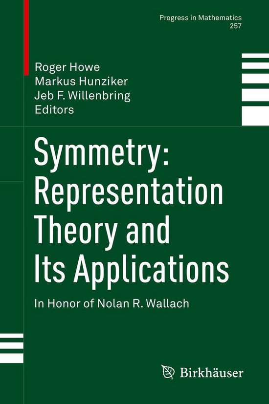 Progress in Mathematics 257 - Symmetry: Representation Theory and Its ...