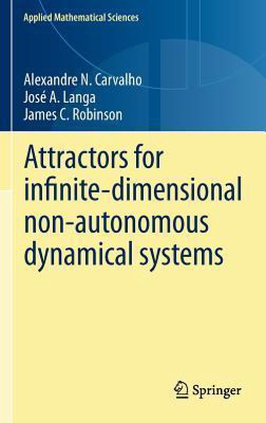 Attractors for Infinite-Dimensional Non-Autonomous Dynamical Systems | 9781461445807 |... | bol.com