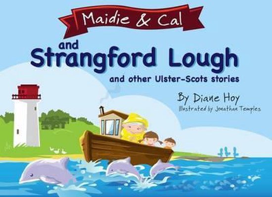 Maidie and Cal and Strangford Lough and Other Ulster-Scots Stories ...
