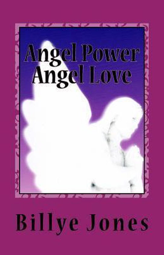 Angel Power Angel Love, Dr Billye Jones | 9781546331834 | Livres | bol.com