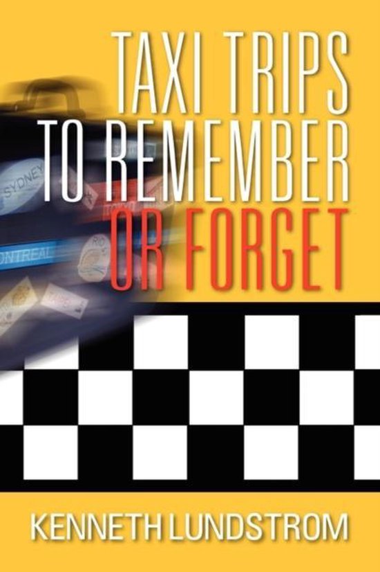 Taxi Trips to Remember or Forget, Kenneth Lundstrom | 9781609765880 ...