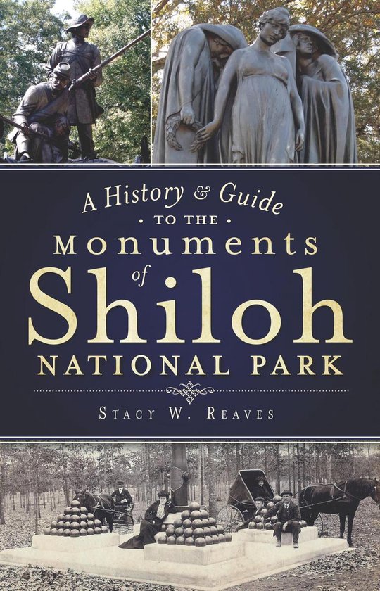 History & Guide - A History & Guide to the Monuments of Shiloh National ...