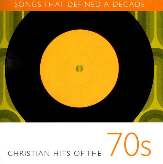 Songs That Defined a Decade, Vol. 1: Christian Hits of the 80's ...