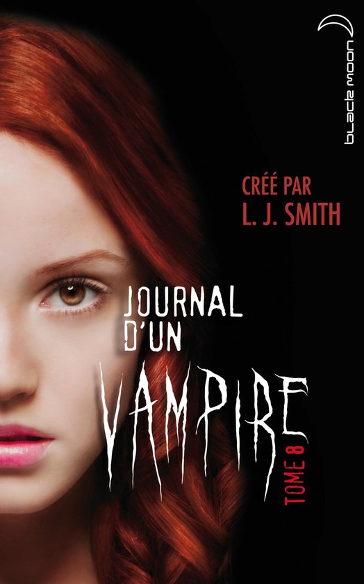 Journal d'un Vampire 8 - Journal d'un vampire 8 (ebook), L.J. Smith ...