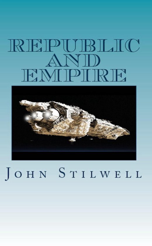 Republic and Empire (ebook), John Stilwell | 9781370881604 | Boeken ...
