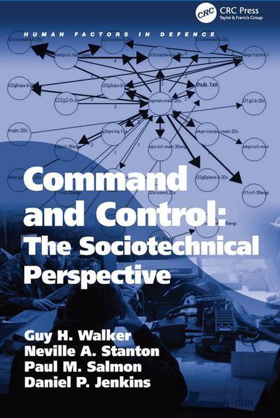 Human Factors in Defence - Command and Control: The Sociotechnical ...