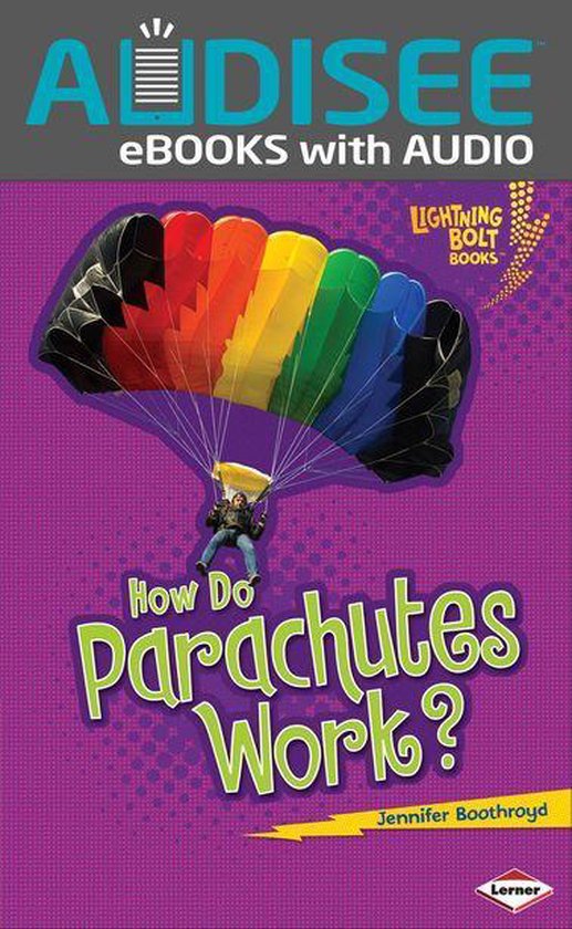 Lightning Bolt Books ® — How Flight Works - How Do Parachutes Work ...