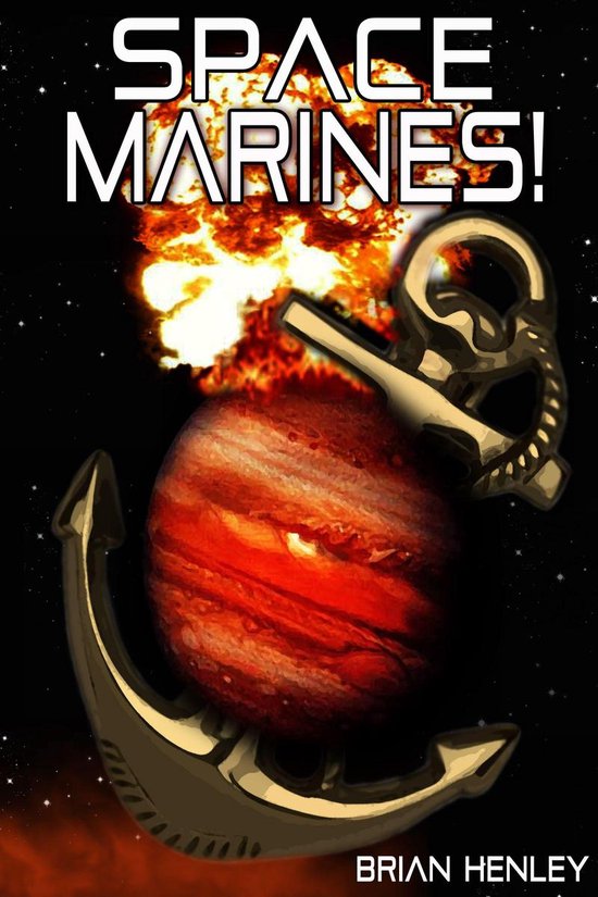 Space Marines! (ebook), Brian Henley | 9781301992935 | Boeken | bol