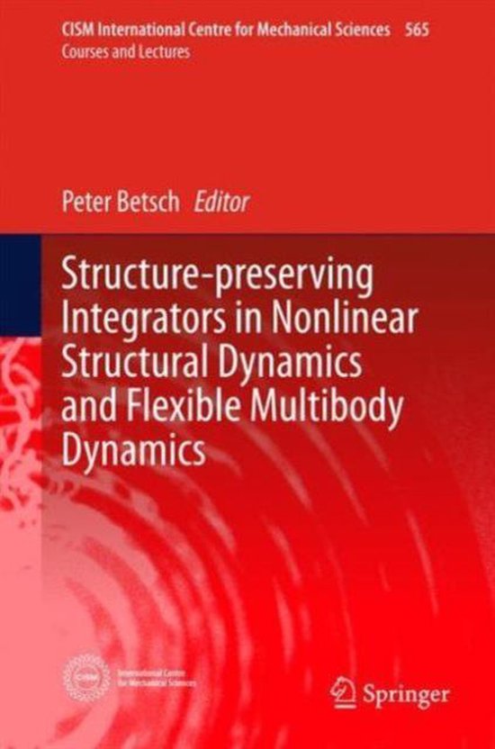 Structure preserving Integrators in Nonlinear Structural Dynamics and Flexible M |... | bol.com