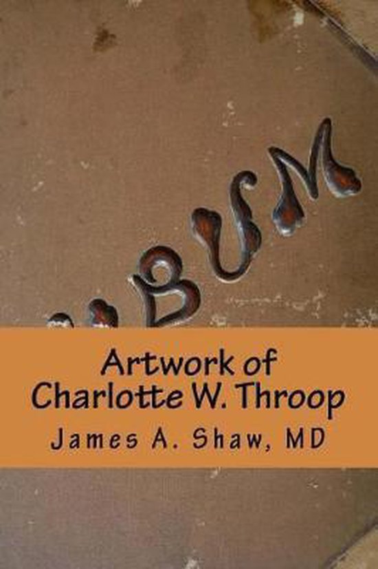 Artwork of Charlotte W. Throop, Charlotte W Throop | 9781985636309 ...