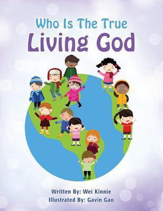 Who Is the True Living God, Wei Illustrated By Kinnie | 9781498431255 ...