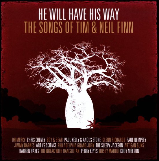 He Will Have His Way - The Songs Of Tim & Neil Finn, various artists ...