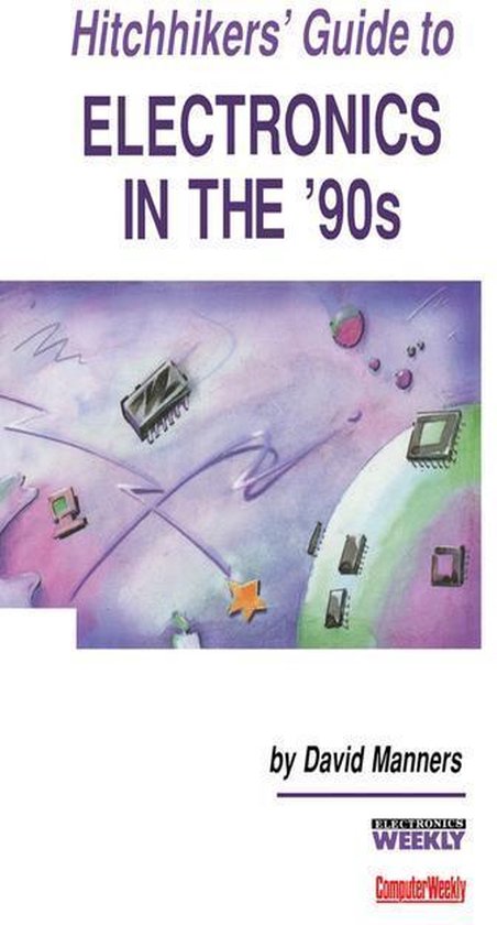 Hitchhikers' Guide to Electronics in the '90s (ebook), David Manners ...