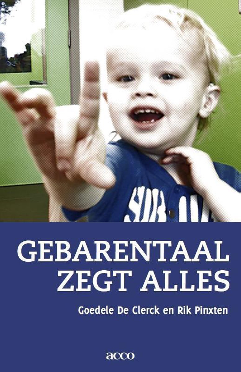 Gebarentaal zegt alles | 9789033488610 | Goedele de Clerck | Boeken ...