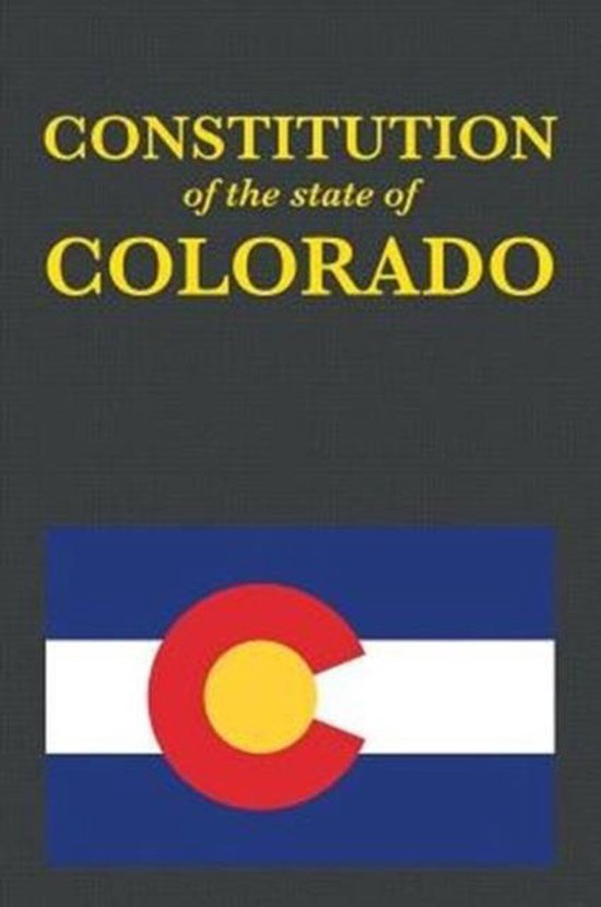 Us Constitution-The Constitution of the State of Colorado ...