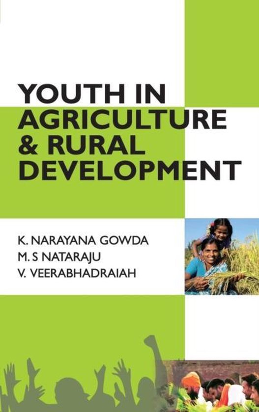 Youth in Agriculture and Rural Development, K. Narayana Gowda ...