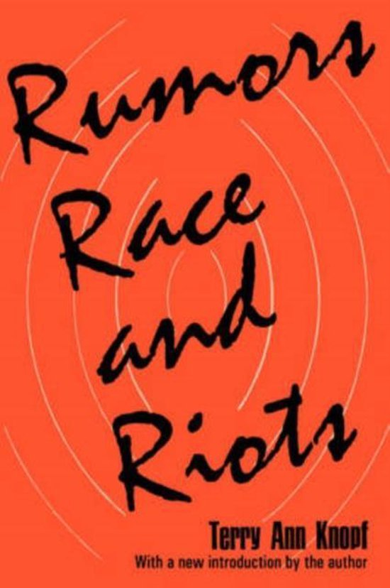 Rumors, Race and Riots, Terry Ann Knopf | 9781412805575 | Boeken | bol.com