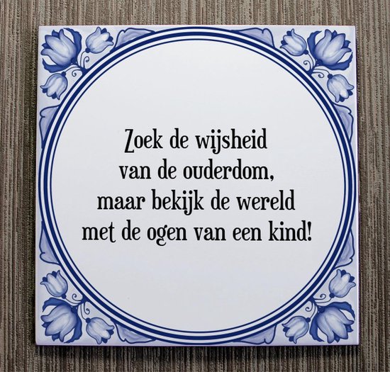 Tegeltje met Spreuk (Tegeltjeswijsheid): Zoek de wijsheid van de ...