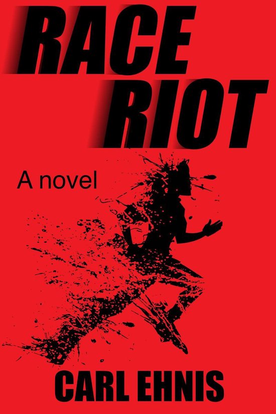 Race Riot (ebook), Carl Ehnis | 9781370039784 | Boeken | bol.com