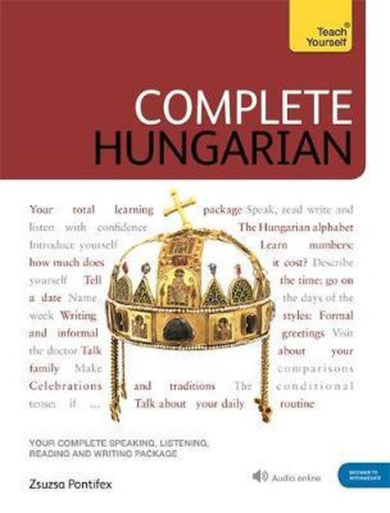Complete Hungarian: Learn to Read, Write, Speak and Understand ...
