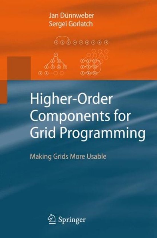 Higher-Order Components for Grid Programming | 9783642008405 | Jan ...