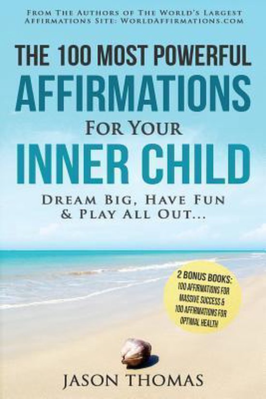 Affirmation the 100 Most Powerful Affirmations for Your Inner Child - 2 ...