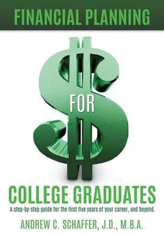 Financial Planning For College Graduates Andrew C Schaffer