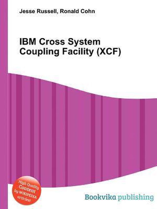 IBM Cross System Coupling Facility (XCF), Jesse Russell | 9785511911960 | Boeken | bol
