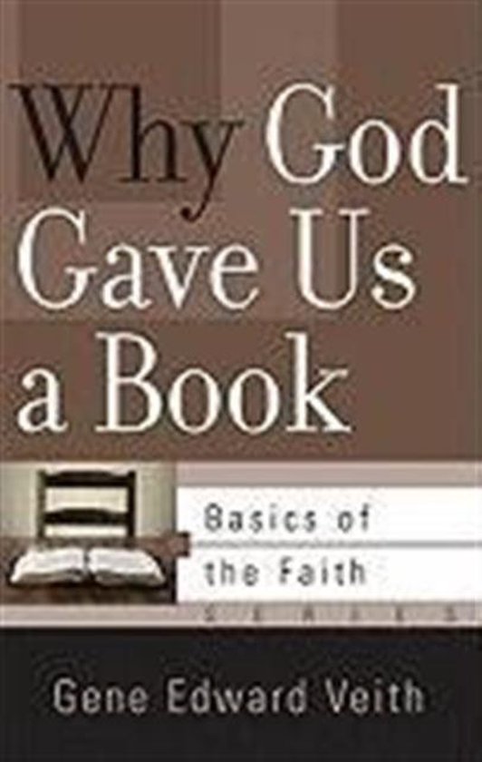 Why God Gave Us a Book | 9781596383784 | Gene Veith | Boeken | bol.com