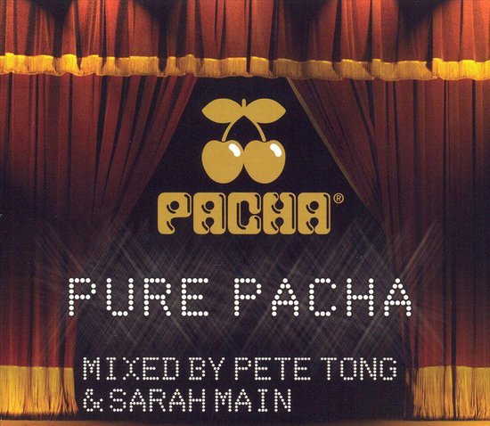 Pure Pacha 2005, Pete Tong & Sarah Main | CD (album) | Muziek | bol.com