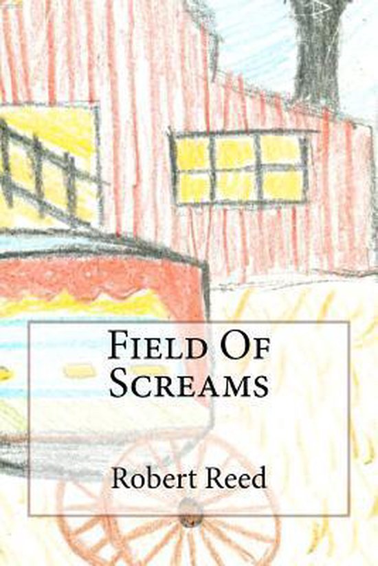 Field of Screams | 9781470162450 | Robert a Reed | Boeken | bol.com