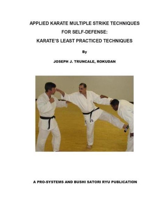 Karate Multiple Strike Techniques for Self-Defense, Joseph Truncale ...