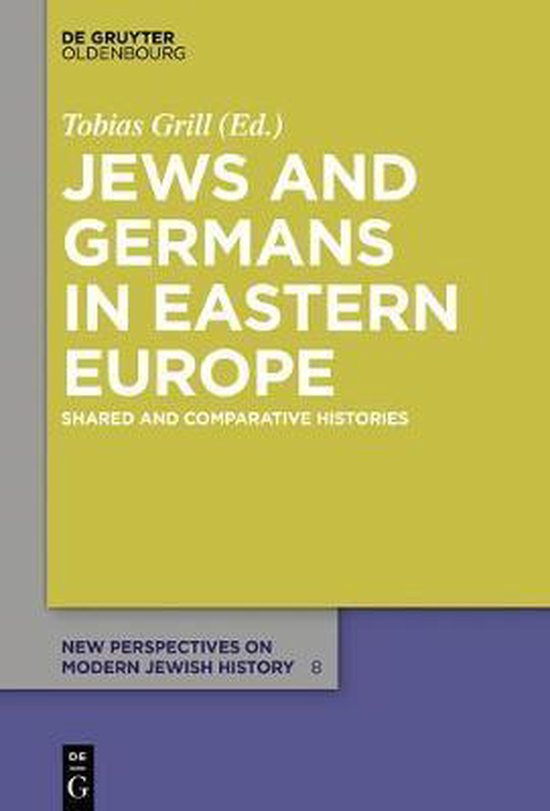 Jews and Germans in Eastern Europe | 9783110489378 | Boeken | bol.com