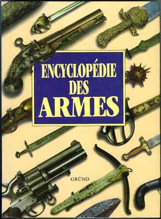 Encyclopedie des armes | 9782700013214 | Boeken | bol.com