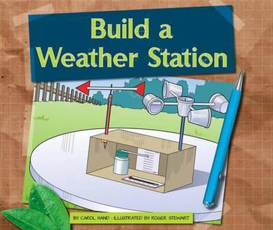 Build a Weather Station, Carol Hand | 9781503807891 | Boeken | bol.com