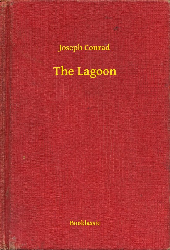 The Lagoon (ebook), Joseph Conrad | 9789635221943 | Boeken | bol.com