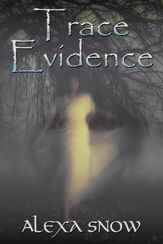 Trace Evidence (ebook), Alexa Snow | 9781301586585 | Boeken | bol