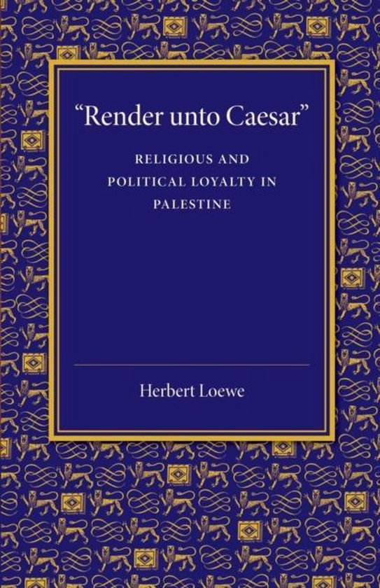 'Render unto Caesar' | 9781107665040 | Herbert Loewe | Boeken | bol