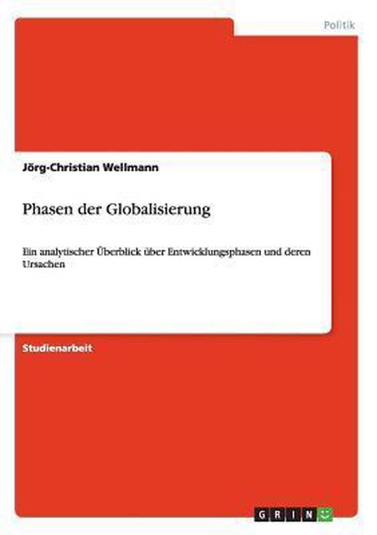 Phasen der Globalisierung | 9783656473589 | Joerg-Christian Wellmann ...