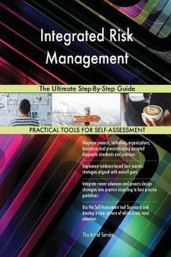 Integrated Risk Management The Ultimate Step-By-Step Guide ...