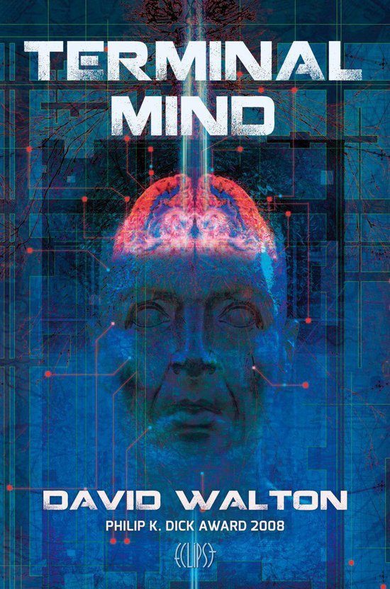 Terminal mind (ebook), David Walton | 9782809437027 | Boeken | bol.com