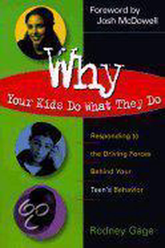 Why Your Kids Do What They Do, Rodney Gage | 9780805418309 | Boeken | bol