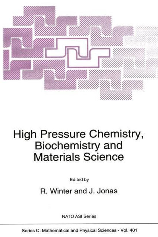 High Pressure Chemistry, Biochemistry and Materials Science ...