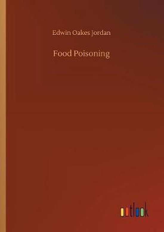 Food Poisoning, Edwin Oakes Jordan | 9783732698813 | Boeken | bol.com