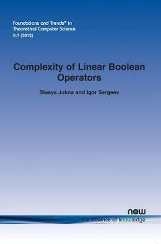 Complexity of Linear Boolean Operators | 9781601987266 | Stasys Jukna | Boeken | bol.com