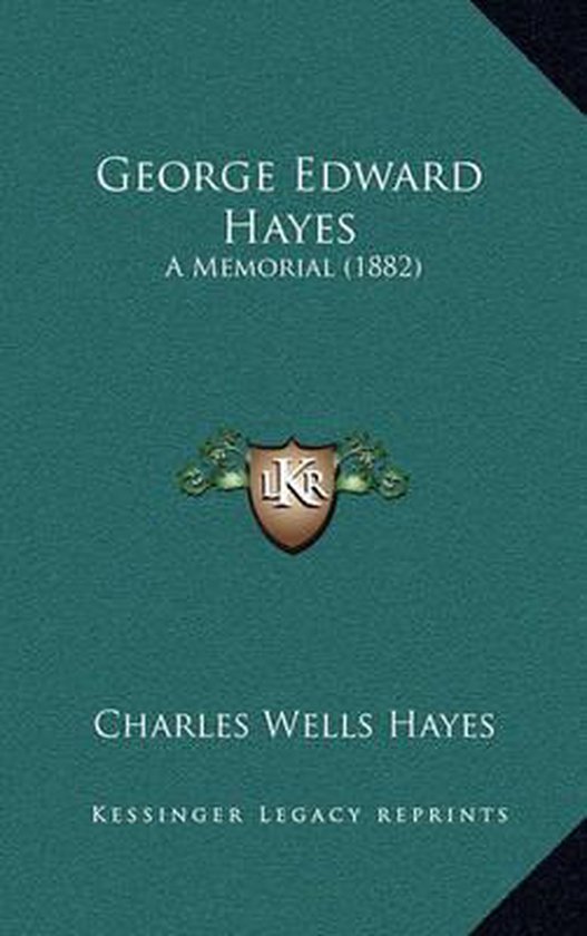 George Edward Hayes George Edward Hayes | 9781166080105 | Boeken | bol