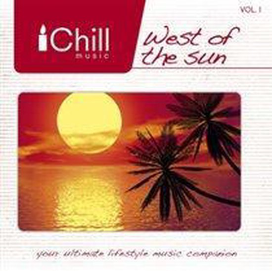 West Of The Sun Vol.1, Ichill Music Factory | CD (album) | Muziek | bol.com